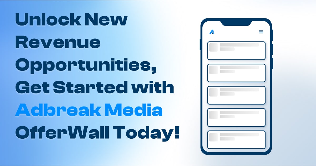 Monetize Your Apps with Offerwall Ads - AdBreak Media